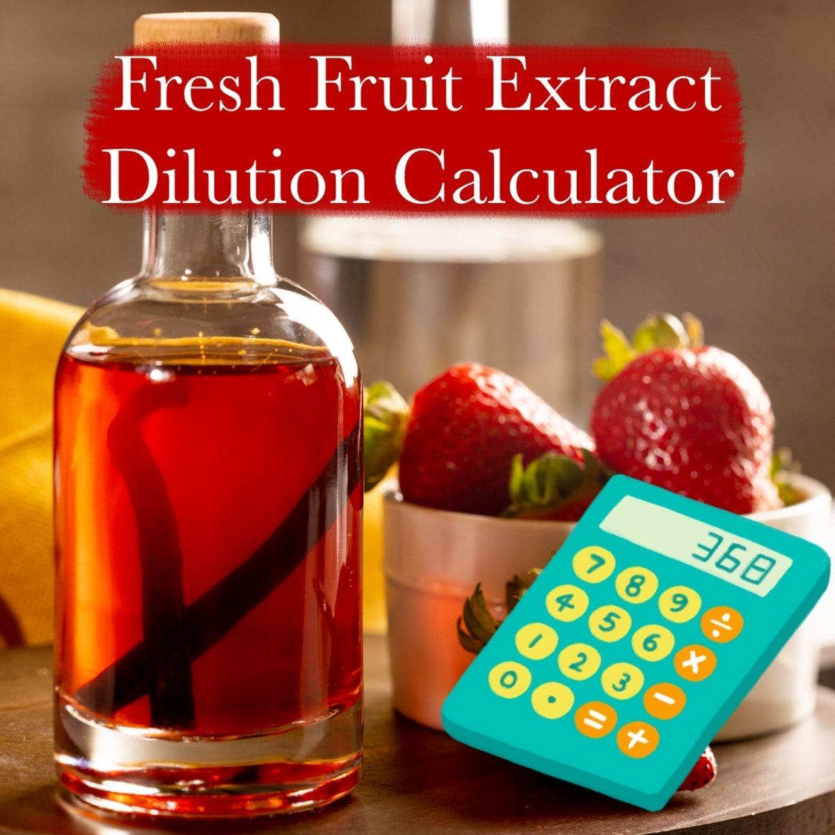 Fresh Fruit Extract Dilution Calculator – VanillaPura